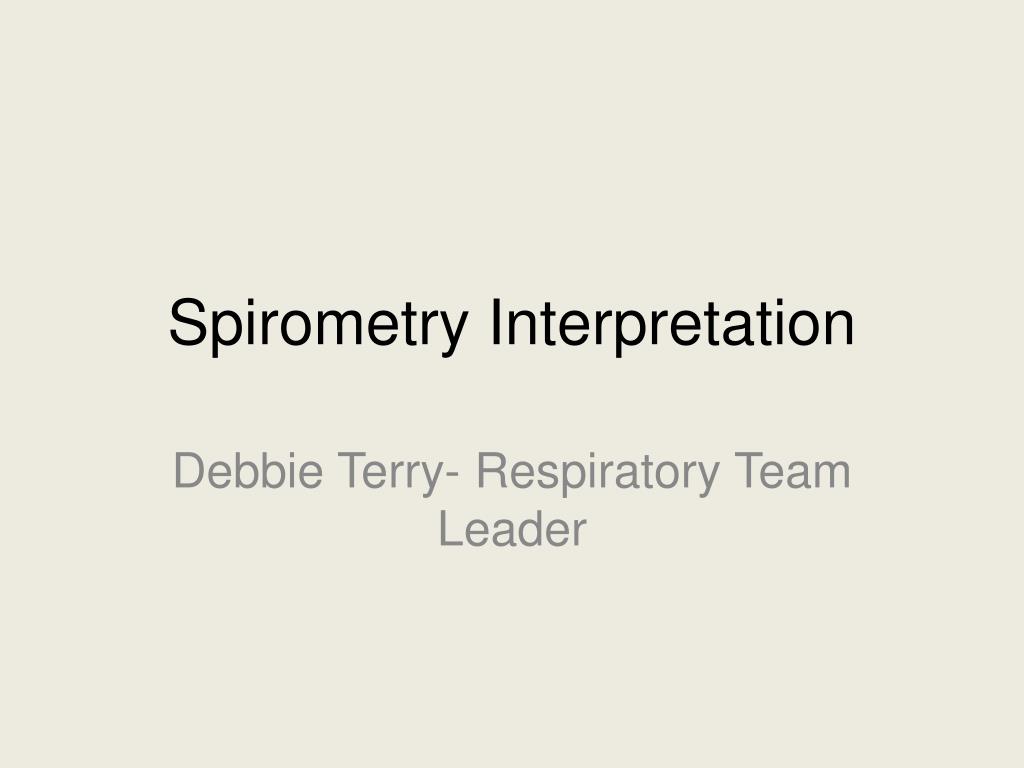 PPT - Spirometry Interpretation PowerPoint Presentation, free download ...