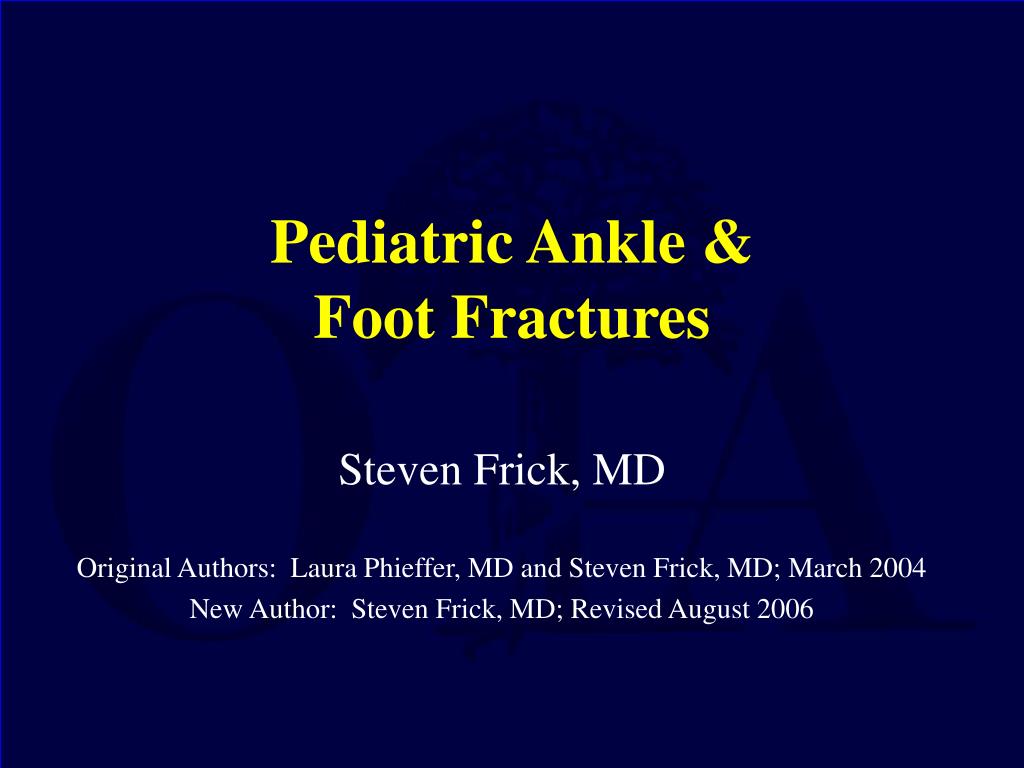 PPT - Pediatric Ankle & Foot Fractures PowerPoint Presentation, free ...
