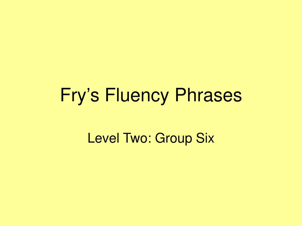 PPT - Fry’s Fluency Phrases PowerPoint Presentation, free download - ID ...